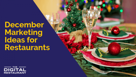 Restaurant Marketing Ideas for December | The Digital Restaurant